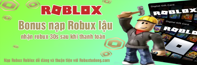 Cổng Nạp Lậu Robux Roblux - Nhận Robux lậu sau 30s